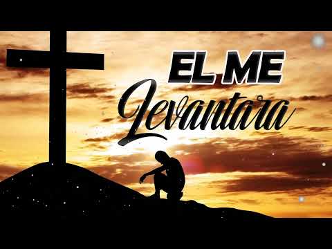 EL ME LEVANTARA - MIX ALABANZAS DE ADORACION - MUSICA CRISTIANA QUEBRANTA EL CORAZON