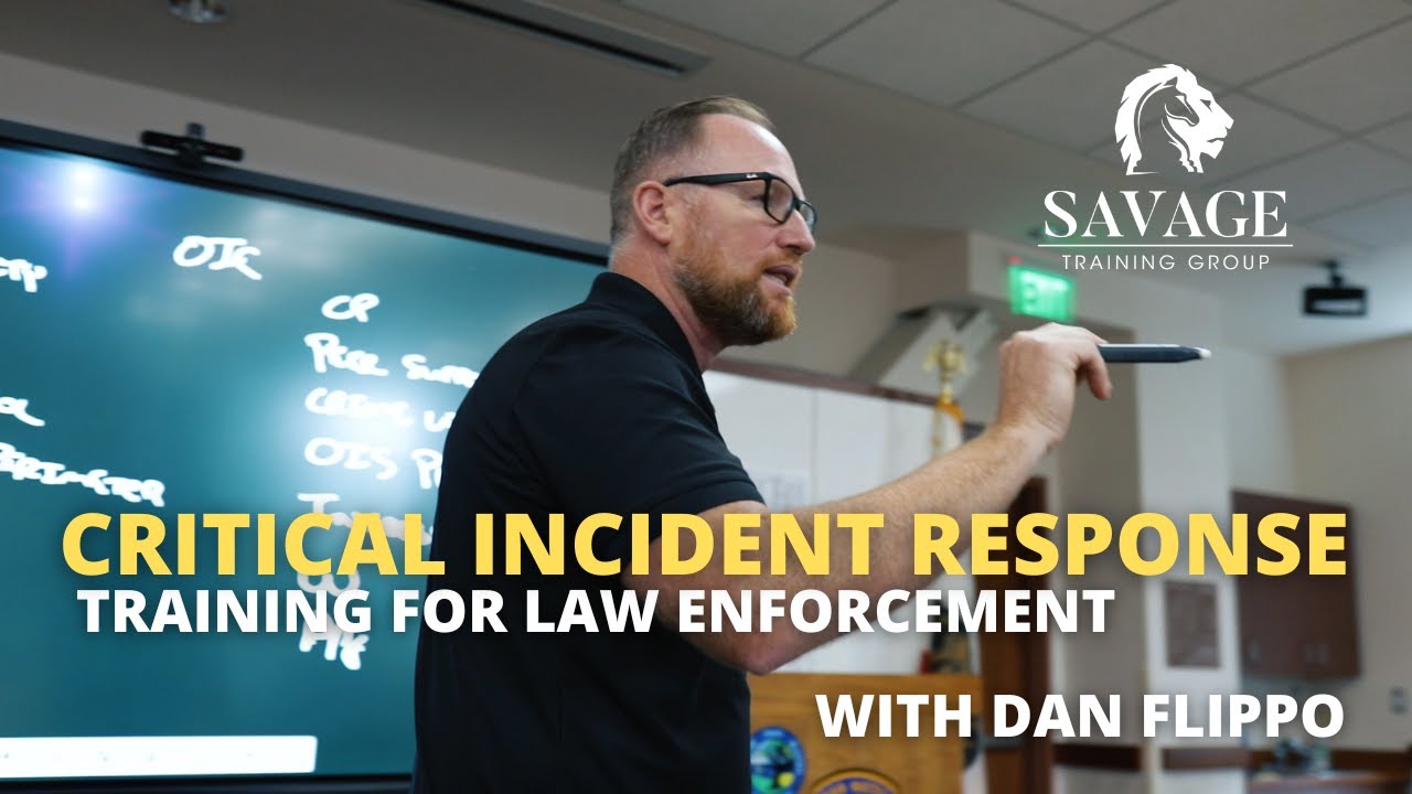 Critical Incident Response Training for Law Enforcement with Dan Flippo ...