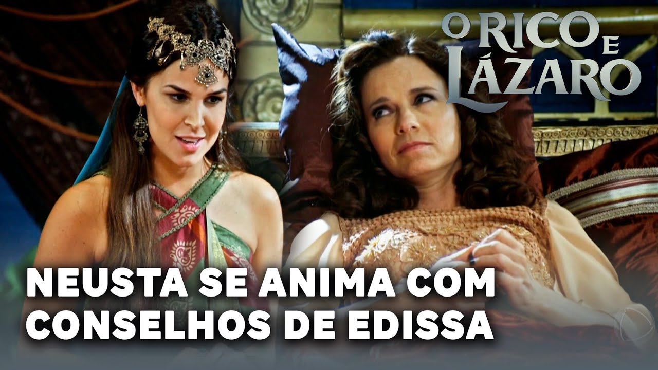 O RICO E LÁZARO: Neusta se anima após conselhos de Edissa - YouTube