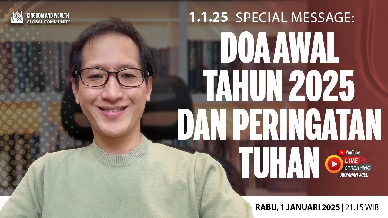 SPECIAL MESSAGE : DOA AWAL TAHUN 2025 DAN PERINGATAN TUHAN // ABRAHAM JOEL 1.1.25 - YouTube