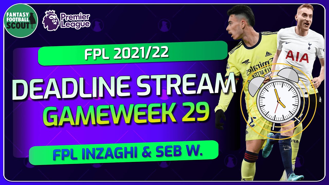 Gameweek 29 Deadline Stream - Team Reveals & Q&A! | GW298 | FPL 2021/22 ...