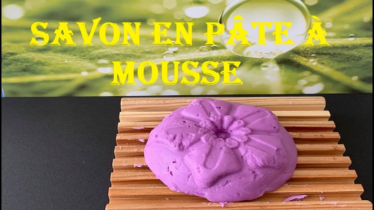 SAVON EN PÂTE A MOUSSE - YouTube