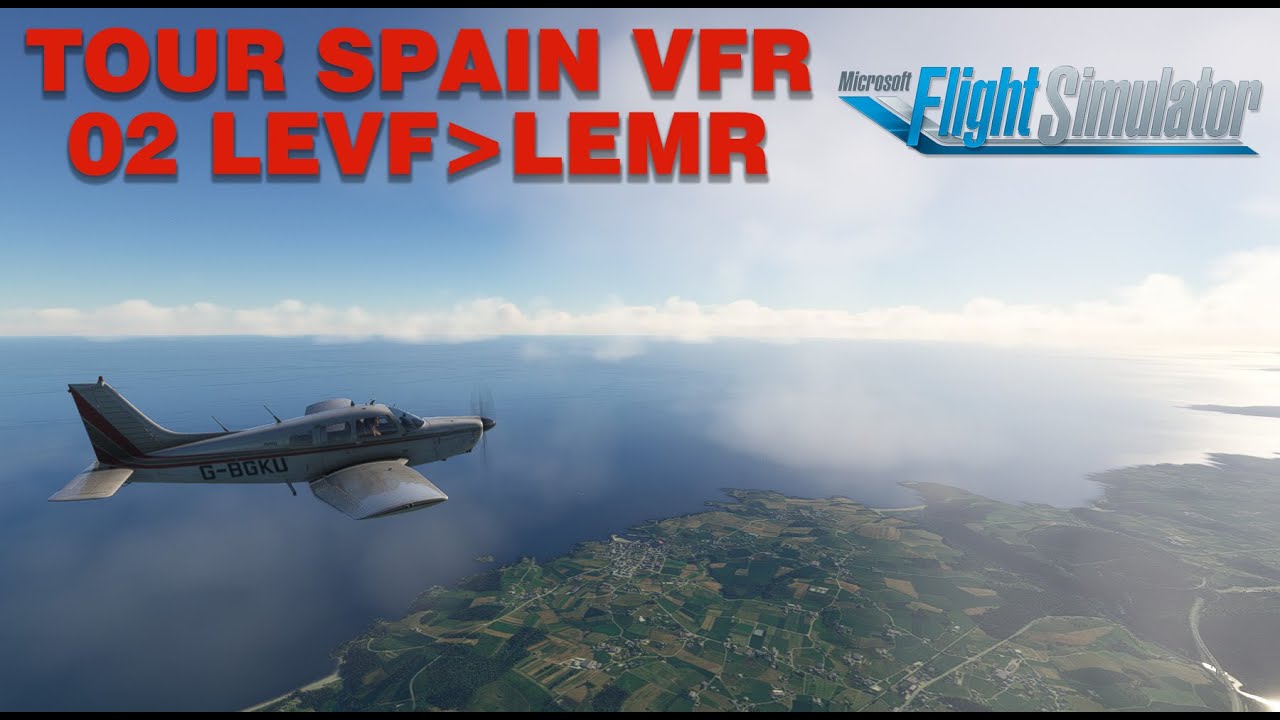 TOUR VFR SPAIN. Tramo 02. De LEVF a LEMR - YouTube