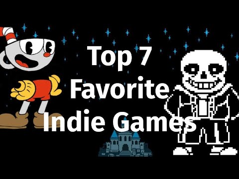 My Top 7 Favorite Indie Games -Eli Guy - YouTube