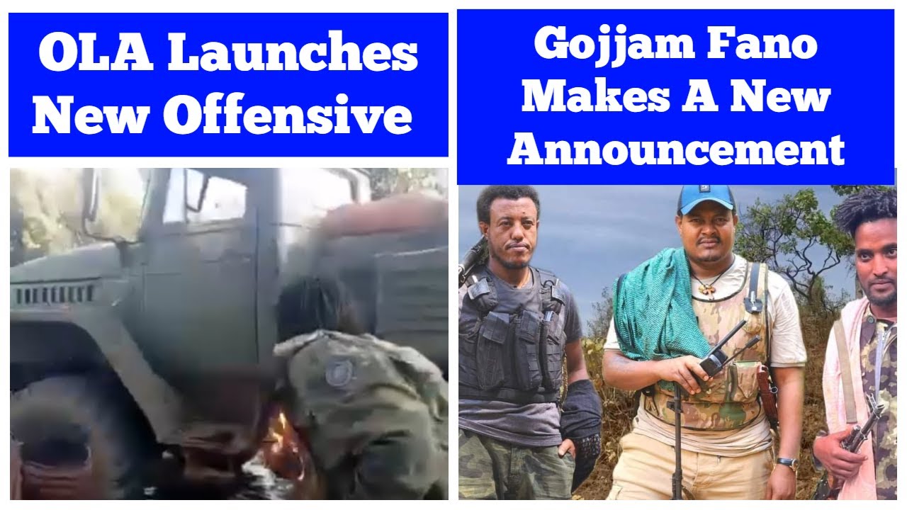 OLA Launches New Offensive | Gojjam Fano Makes a New Announcement - YouTube