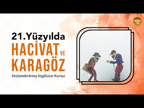 21. Yüzyılda Hacivat ve Karagöz: Hızlandırılmış İngilizce Kursu