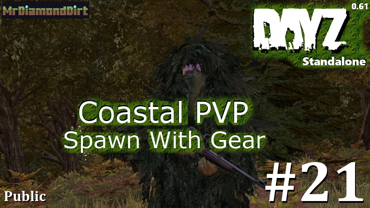 DayZ Standalone - Coastal PVP Spawn With Gear #21 - YouTube