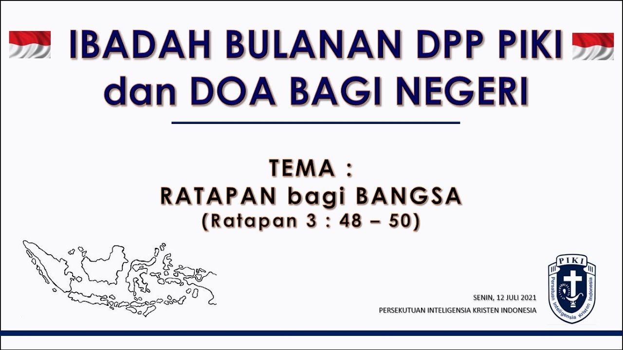 Ibadah Bulanan DPP PIKI dan Doa Bagi Negeri | Tanggal 12 Juli 2021 ...