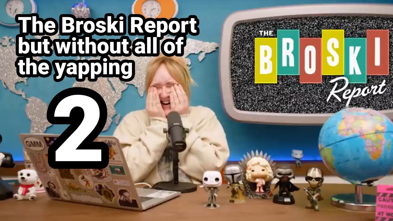 The Broski Report but without all of the yapping 2 - YouTube