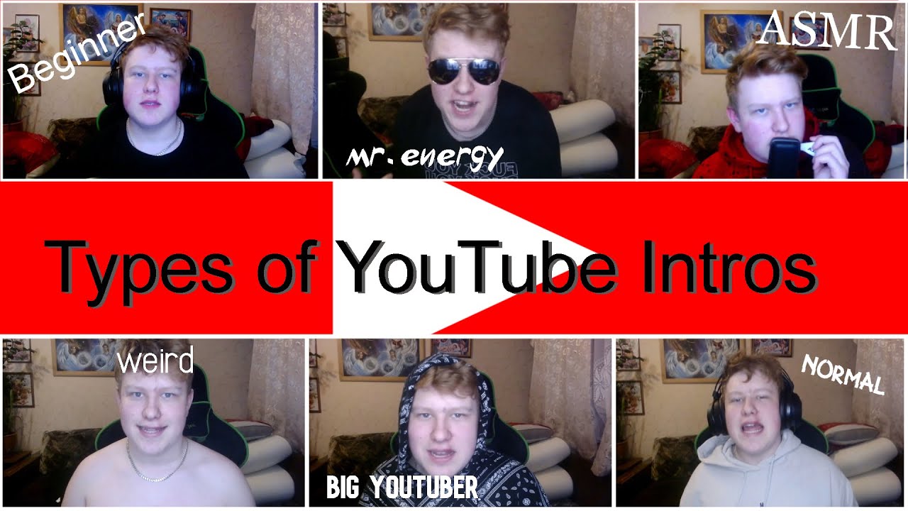 *Types of youtube intros* - YouTube