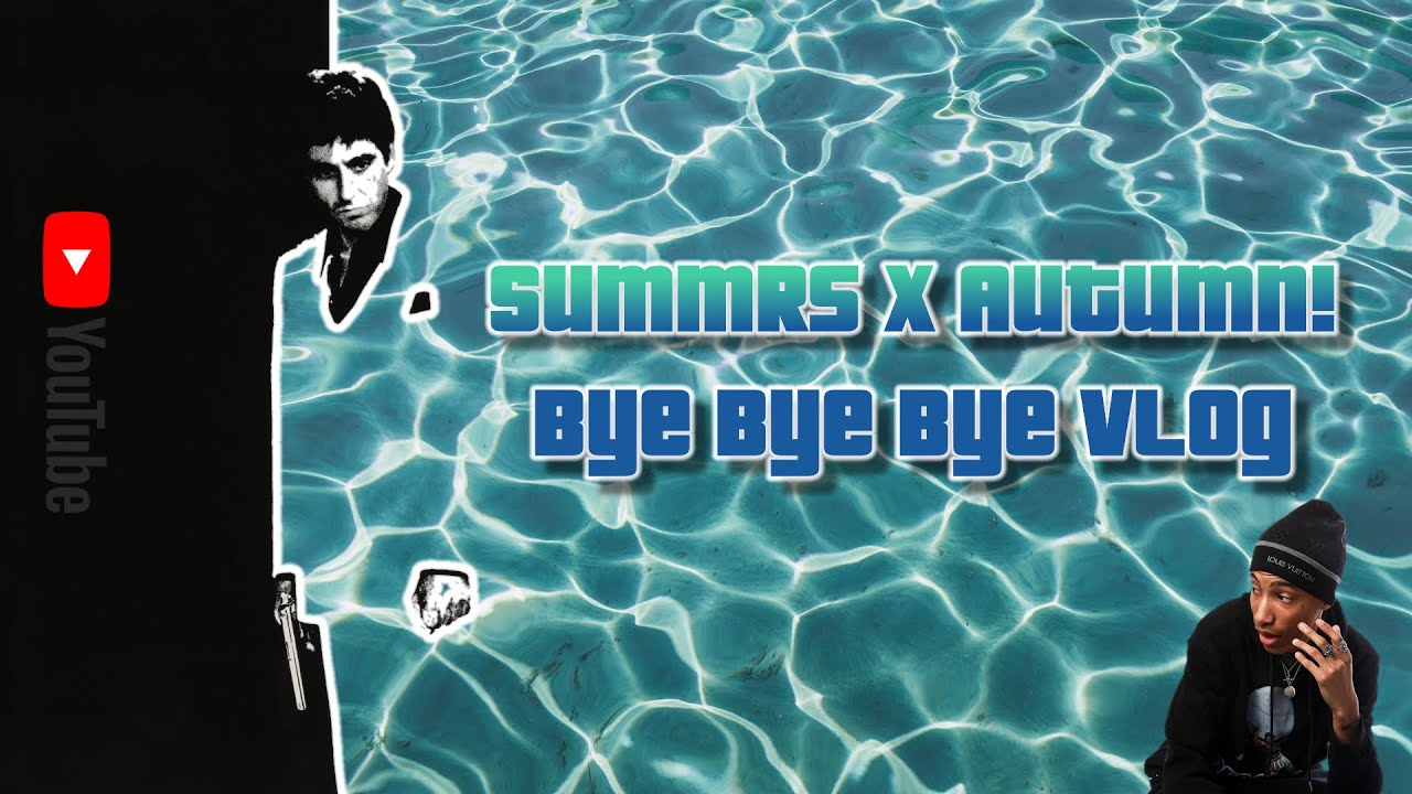 Summrs x Autumn! Bye Bye Bye Vlog [Pluggnb Exculsive] - YouTube