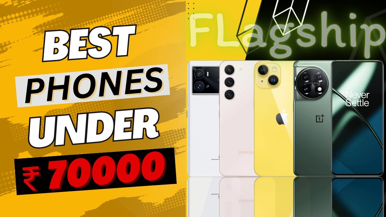 Top 5 Best SmartPhone Under 70000 in Jun2023 | Best Flagship Phone ...