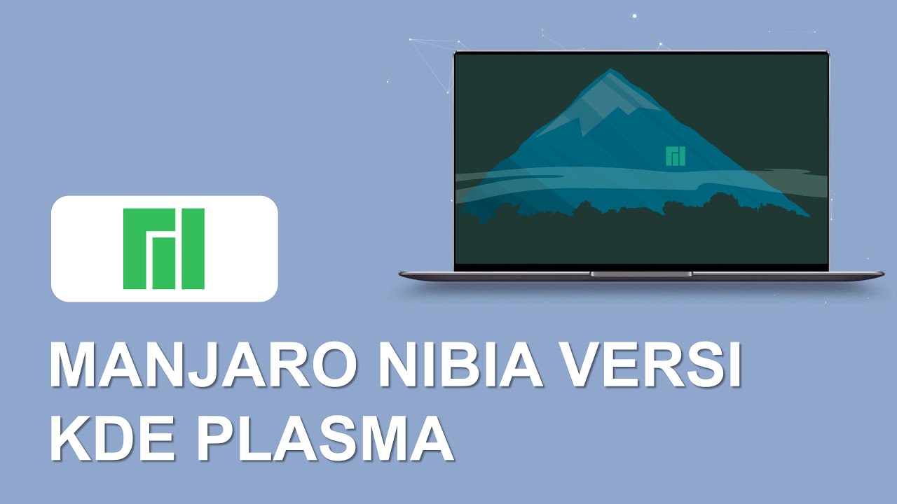 Linux untuk Harian | Manjaro KDE | Manjaro Nibia | Manjaro Linux ...
