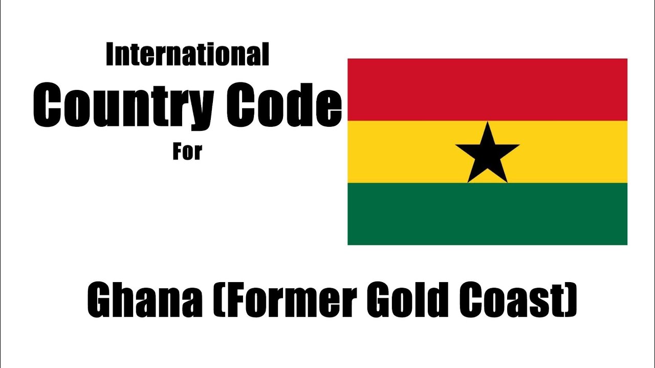 Ghana country code number - Ghana Country Code - How do you write Ghana ...