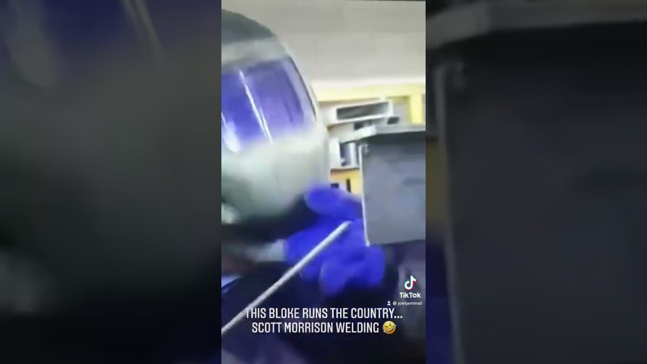 THIS BLOKE RUNS THE COUNTRY...SCOTT MORRISON WELDING 🤣 - YouTube