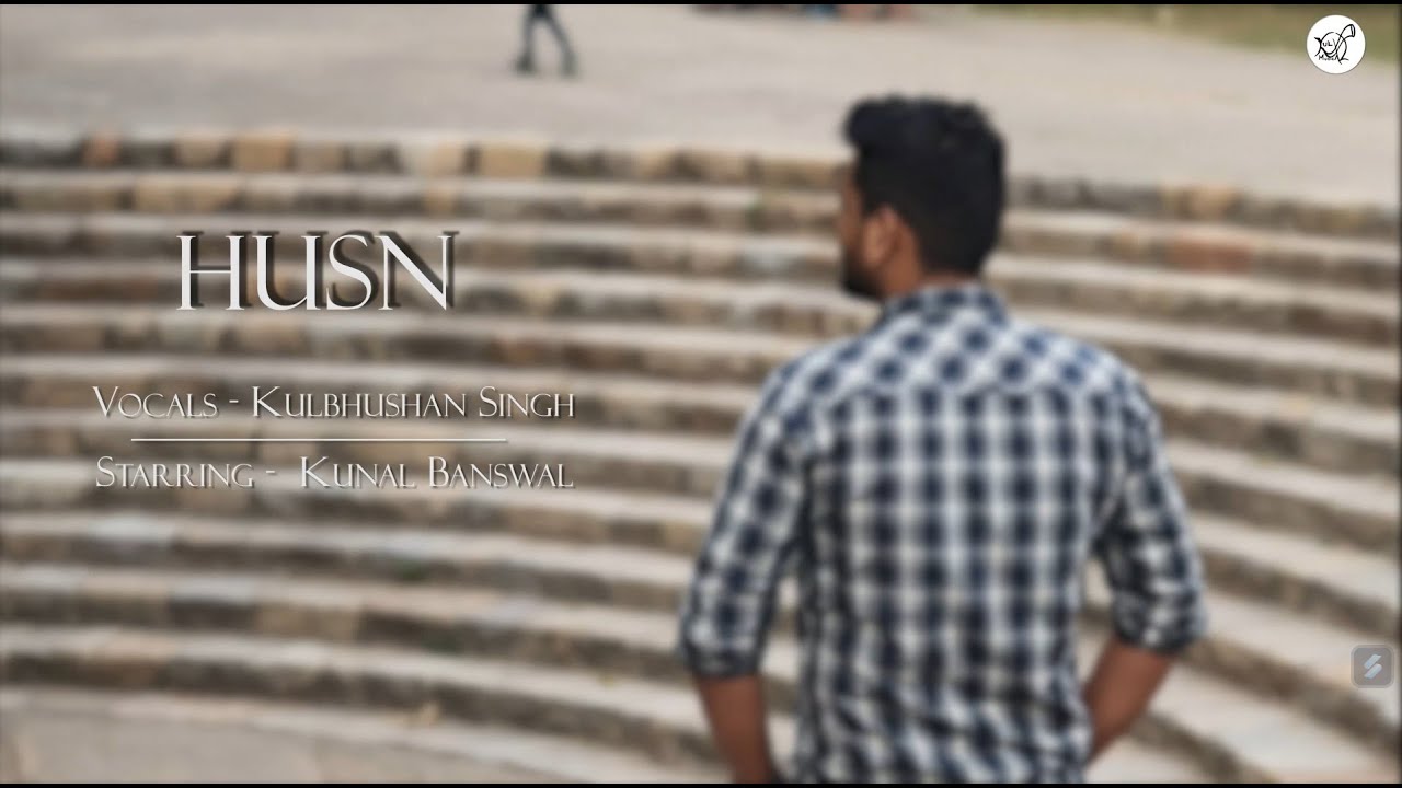 Husn Cover 4K | Kulbhushan Singh | Kunal Banswal | Anuv Jain #husn # ...