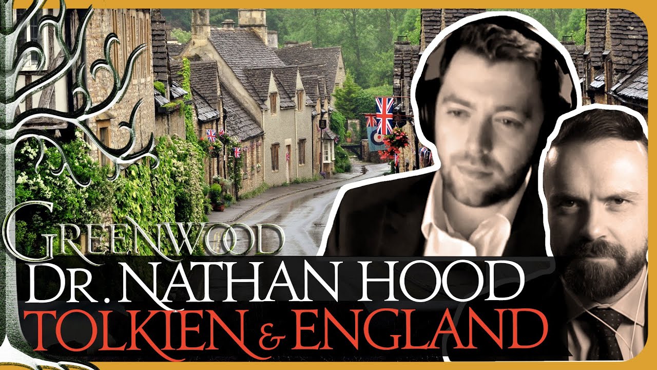 Tolkien's Hidden English Nationalism | Dr. Nathan Hood | Scott Mannion ...