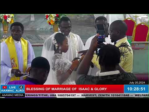 BLESSING OF MARRIAGE OF ISAAC & GLORY - YouTube