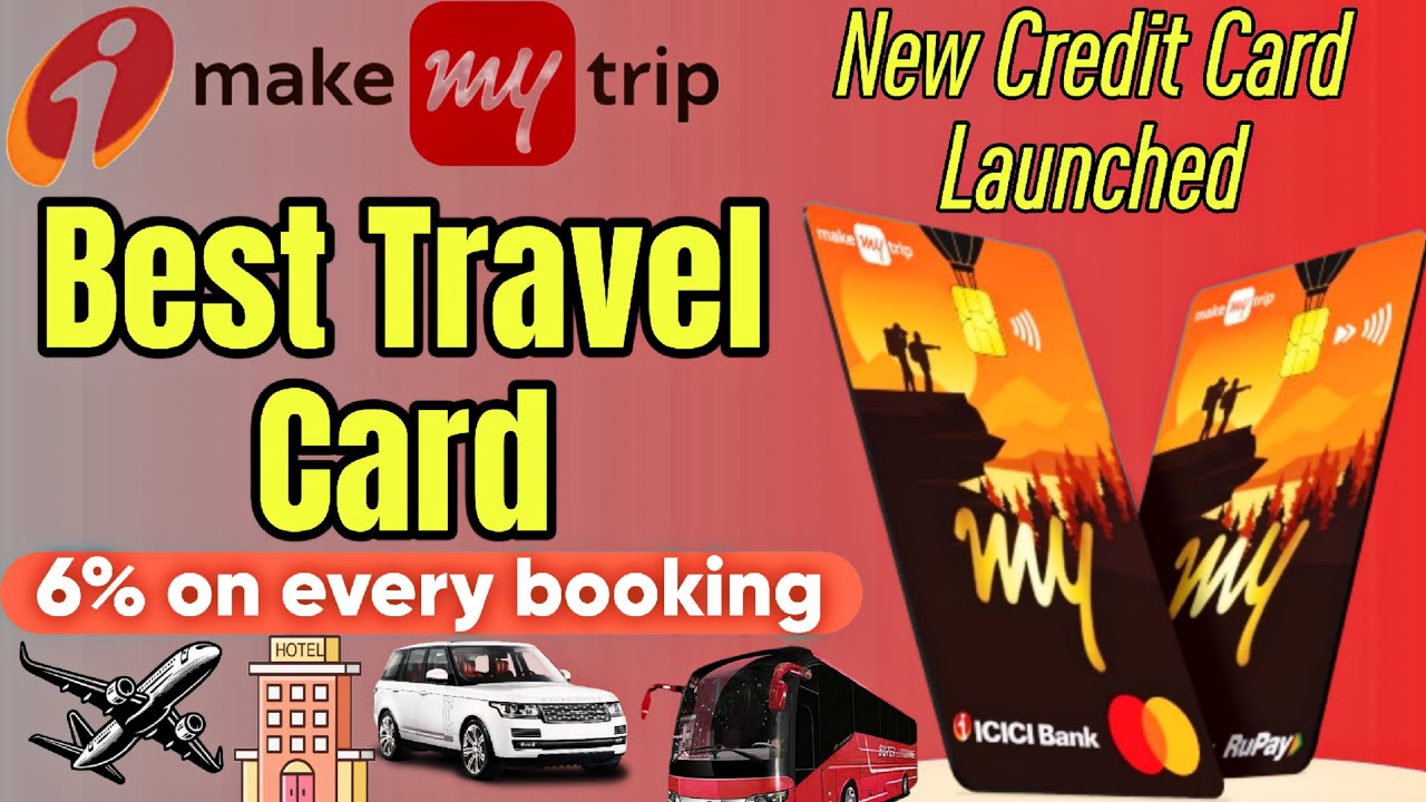 MakeMyTrip ICICI Bank Credit Card Launched | MMT ICICI New Rupay Credit ...