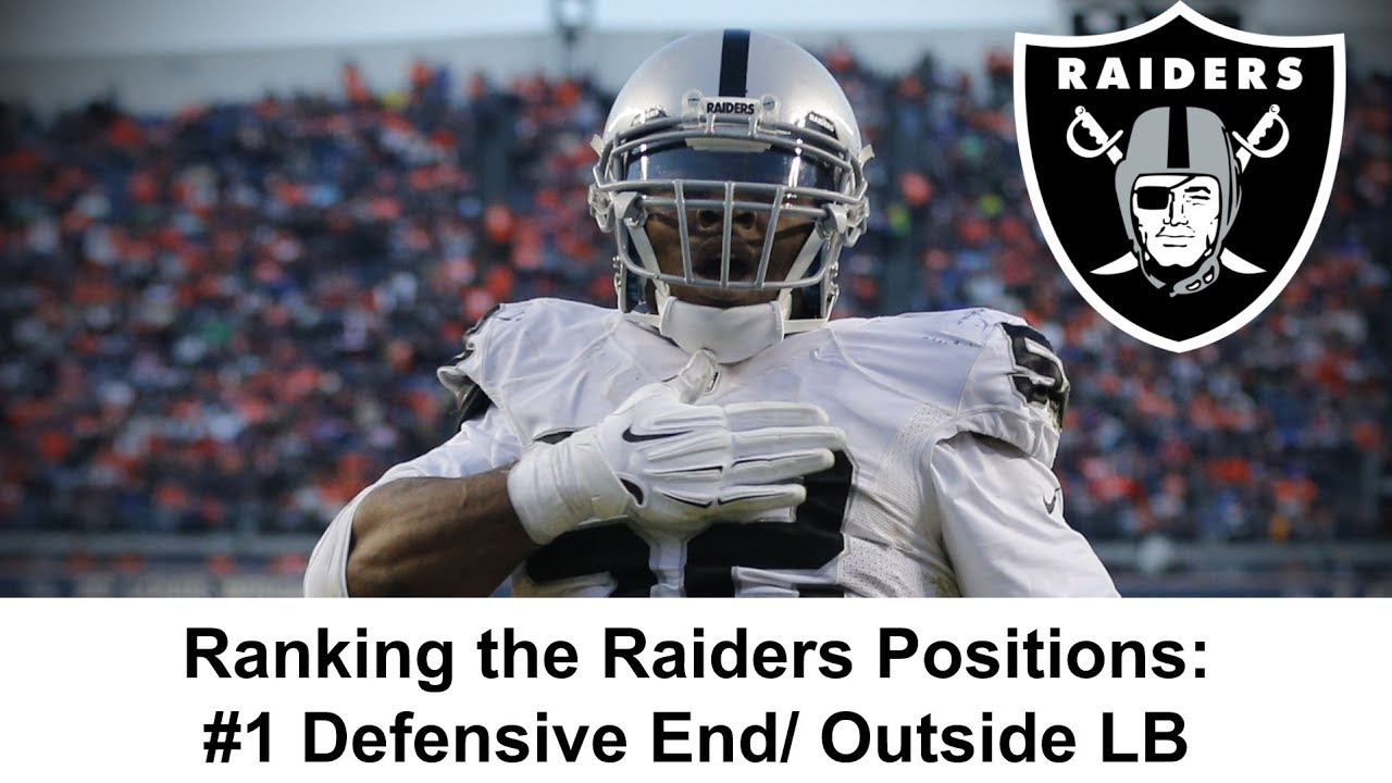 Ranking the Raiders Positions: #1 Defensive End/ Outside LB - YouTube
