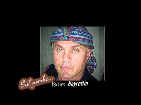 Hayrettin - Gül Pembe.mp4