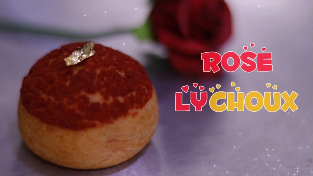 ROSE LYCHEE CHOUX | ROSE LYCHOUX | ROSE LYCHEE CRAQUELIN | CHEF ANGEL ...