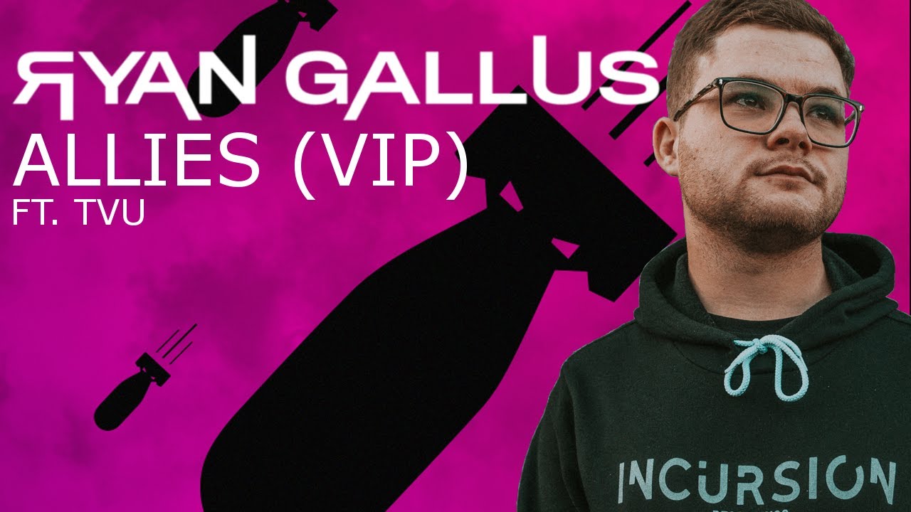Ryan Gallus x TVU - Allies (Ryan Gallus VIP) - YouTube