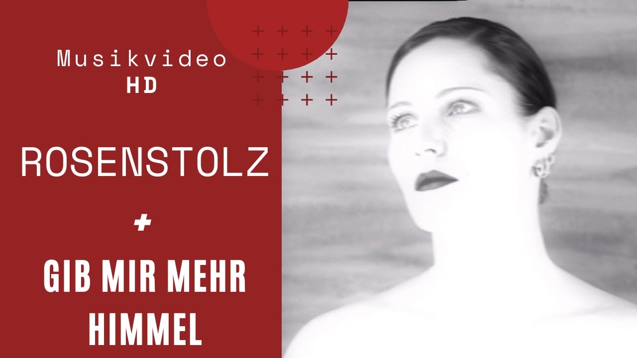 Rosenstolz - Gib mir mehr Himmel (Official HD Video) - YouTube
