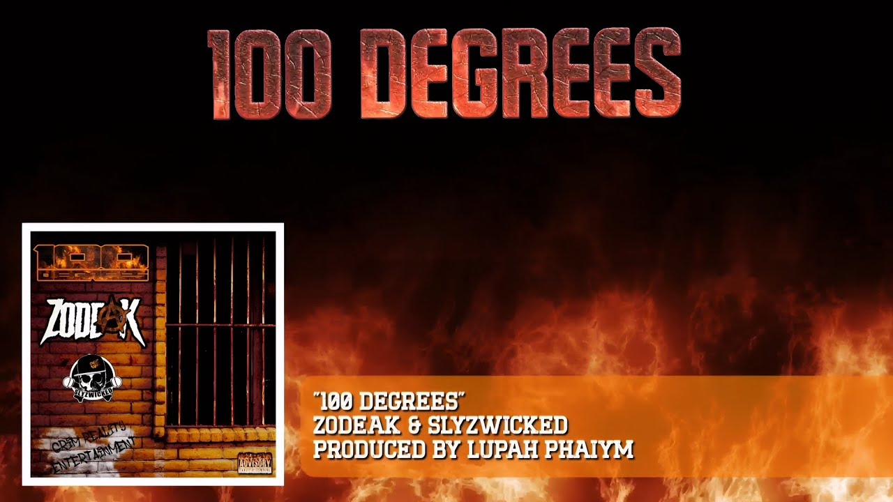 "100 DEGREES" | Zodeak & Slyzwicked - YouTube