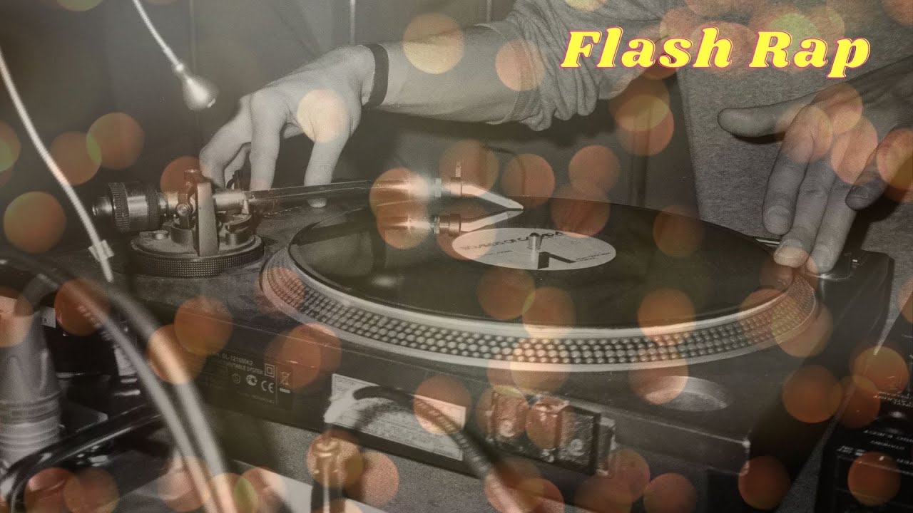 FLASH RAP (TECHNICS SL 1200) - YouTube