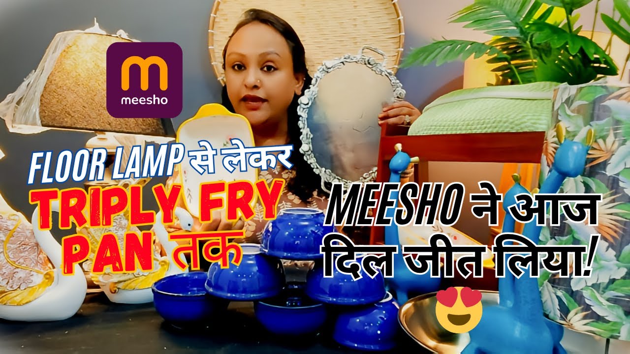 Meesho के ये Rare Items छुपा कर रखे थे! Floor Lamp से लेकर Triply Fry ...