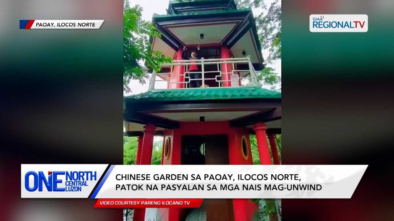 One North Central Luzon: Chinese Garden sa Ilocos Norte, patok na ...