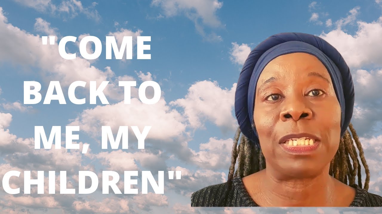 "COME BACK TO ME, MY CHILDREN" - YouTube