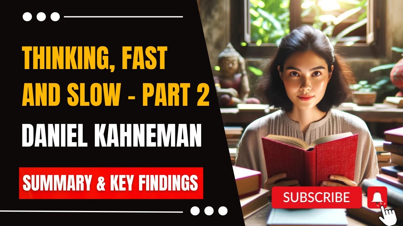Thinking, Fast And Slow by Daniel Kahneman - KEY SUMMARY AND FINDINGS ...