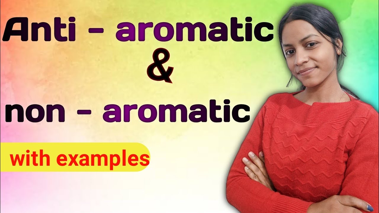 Anti - aromatic & Non - aromatic with examples. - YouTube