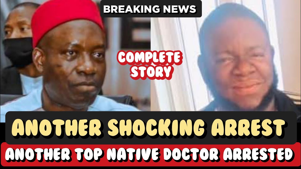 BREAKING | EKE HIT ANOTHER TOP NATIVE DOCTOR ARRESTED - YouTube