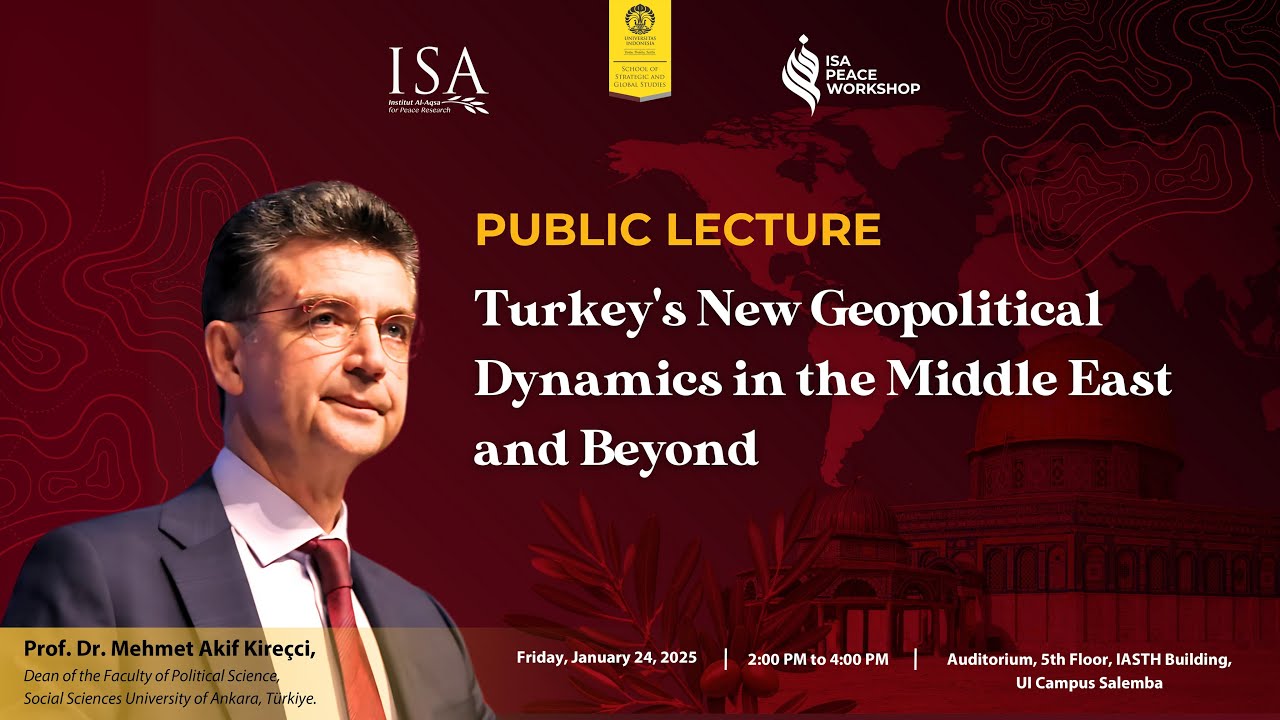 Public Lecture: Turkey's New Geopolitical Dynamics in the Middle East ...