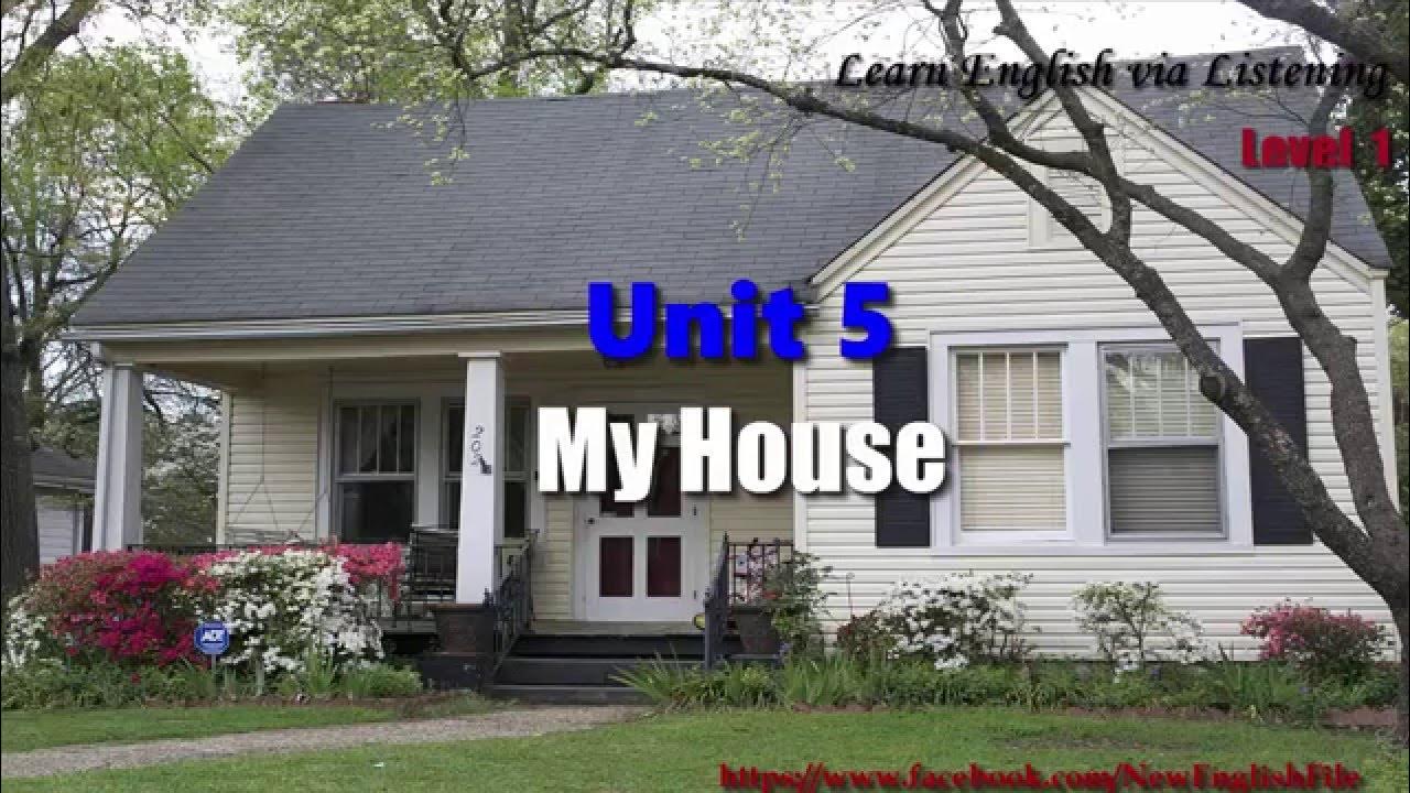 Unit 5 My House Learn English via Listening Level 1 - YouTube