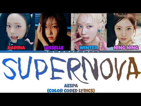 AESPA SUPERNOVA Lyrics (Color Coded Lyrics) - YouTube