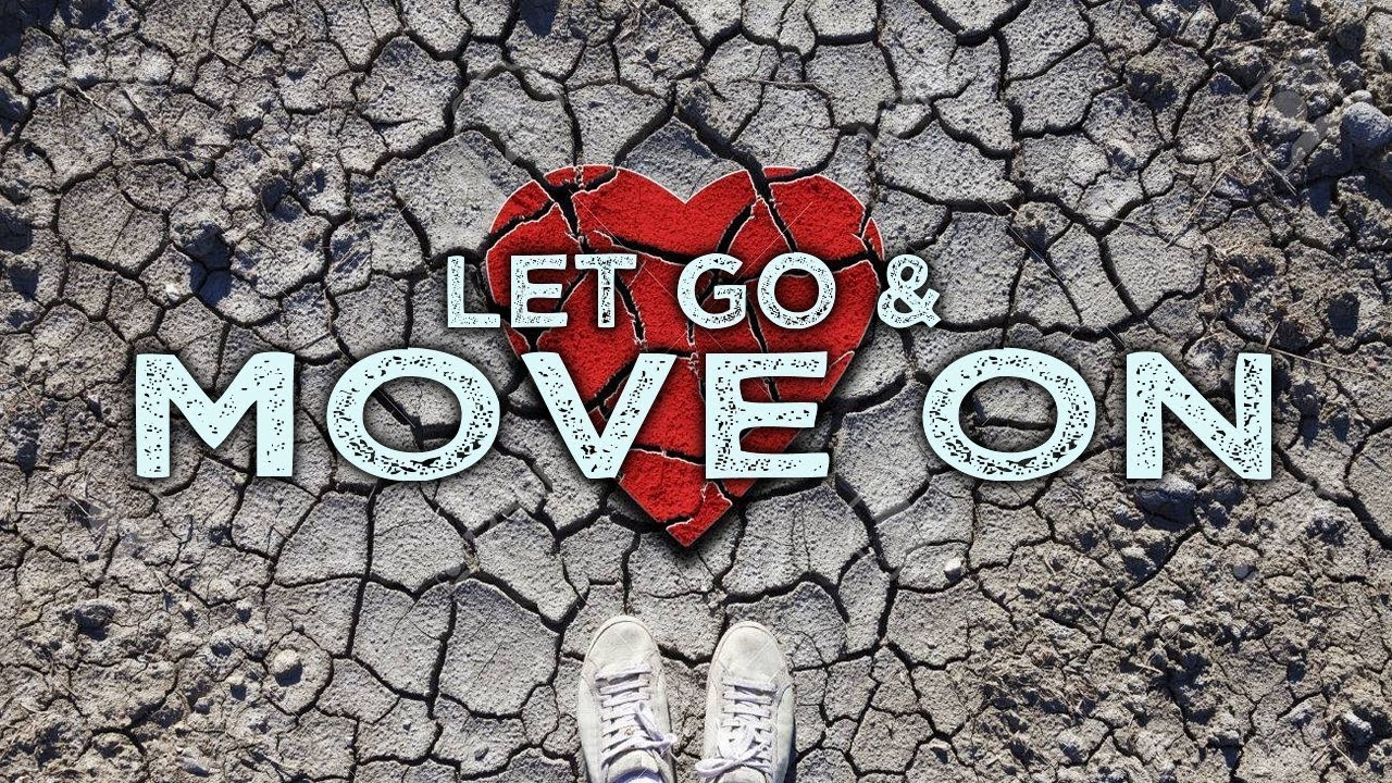 How to GET OVER SOMEONE and MOVE ON with Your Life - YouTube