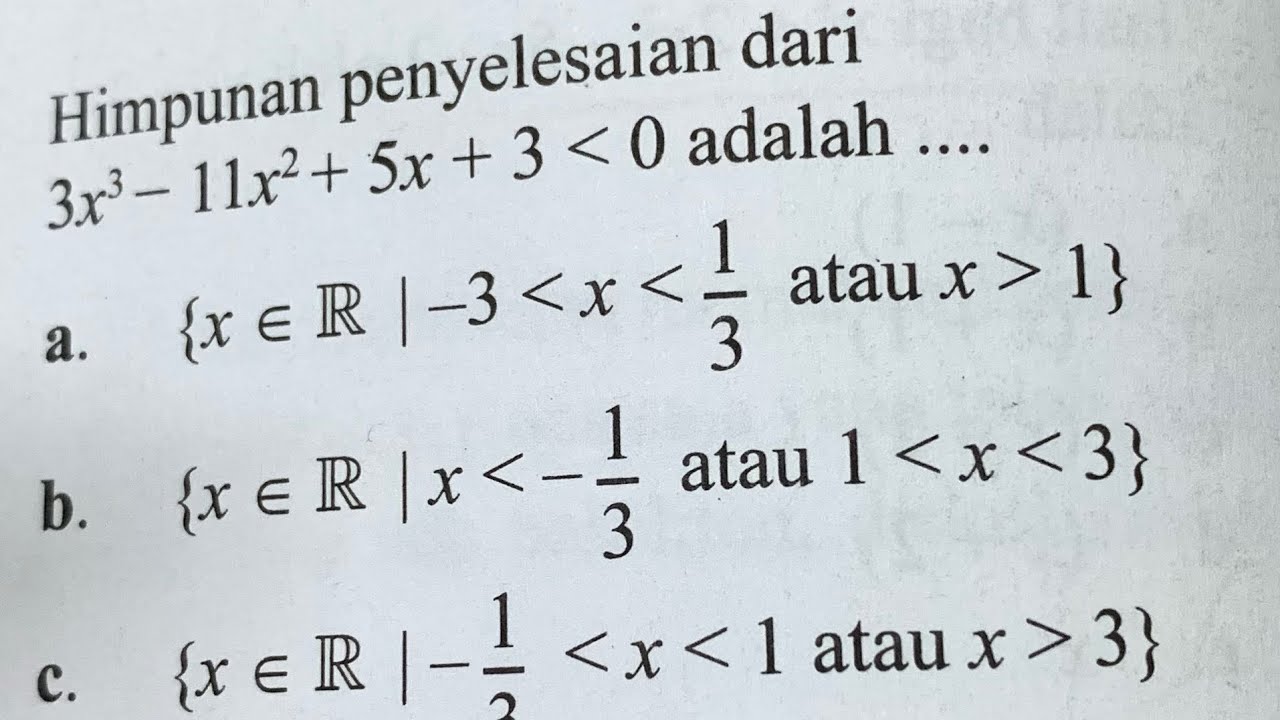 himpunan penyelesaian dari 3 x pangkat 3 kurang 11 x kuadrat + 5 x + 3 ...