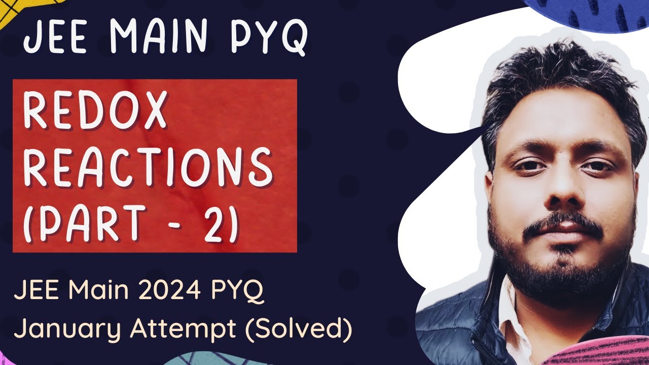 Redox Reactions (Part 2) | Previous years JEE Main questions Solved ...