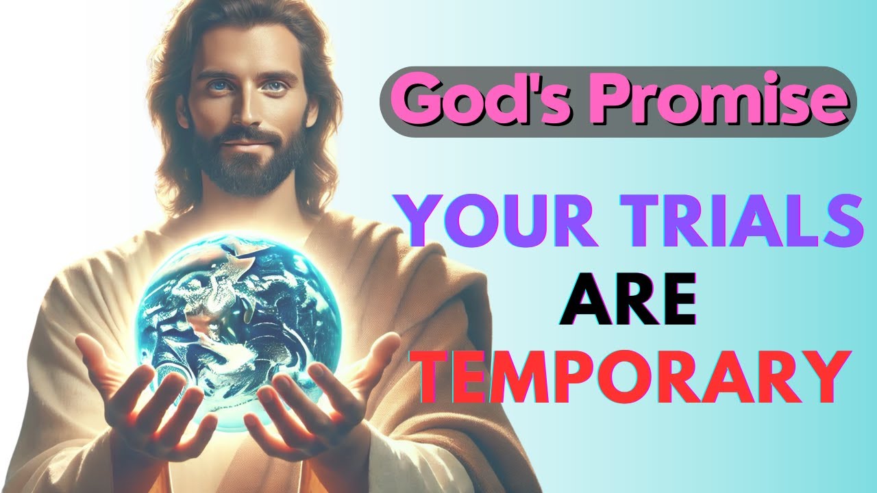 God's Promise: Your Trials Are Temporary | God Says | God Message Today ...