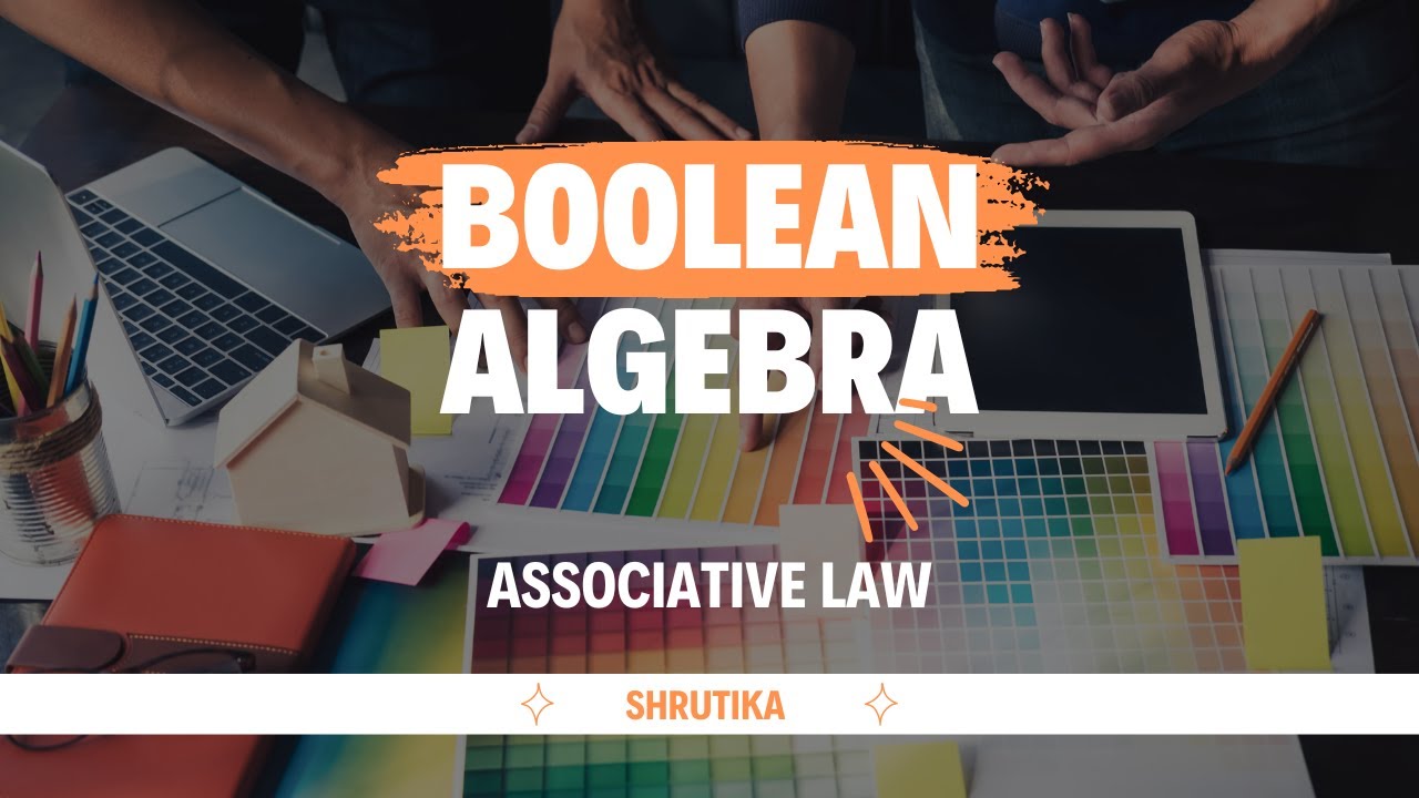Boolean Algebra - Associative Law - YouTube