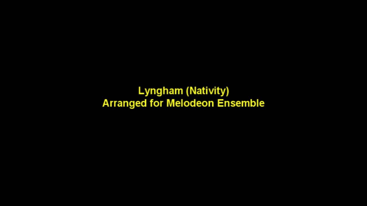 Lyngham (Nativity) for D/G Melodeon Ensemble - YouTube