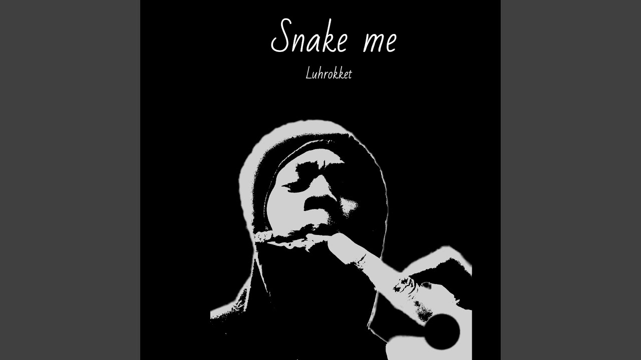 Snake Me - YouTube