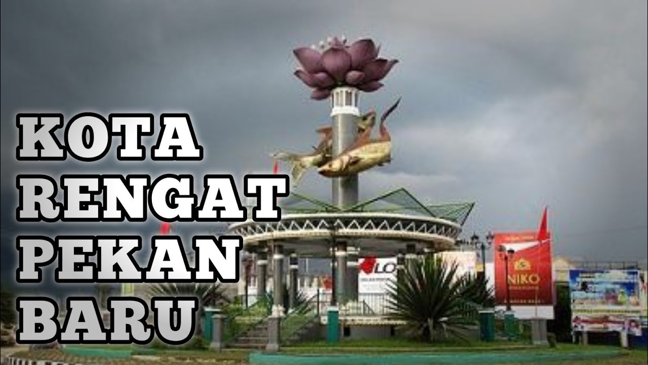 KOTA RENGAT PEKAN BARU. - YouTube