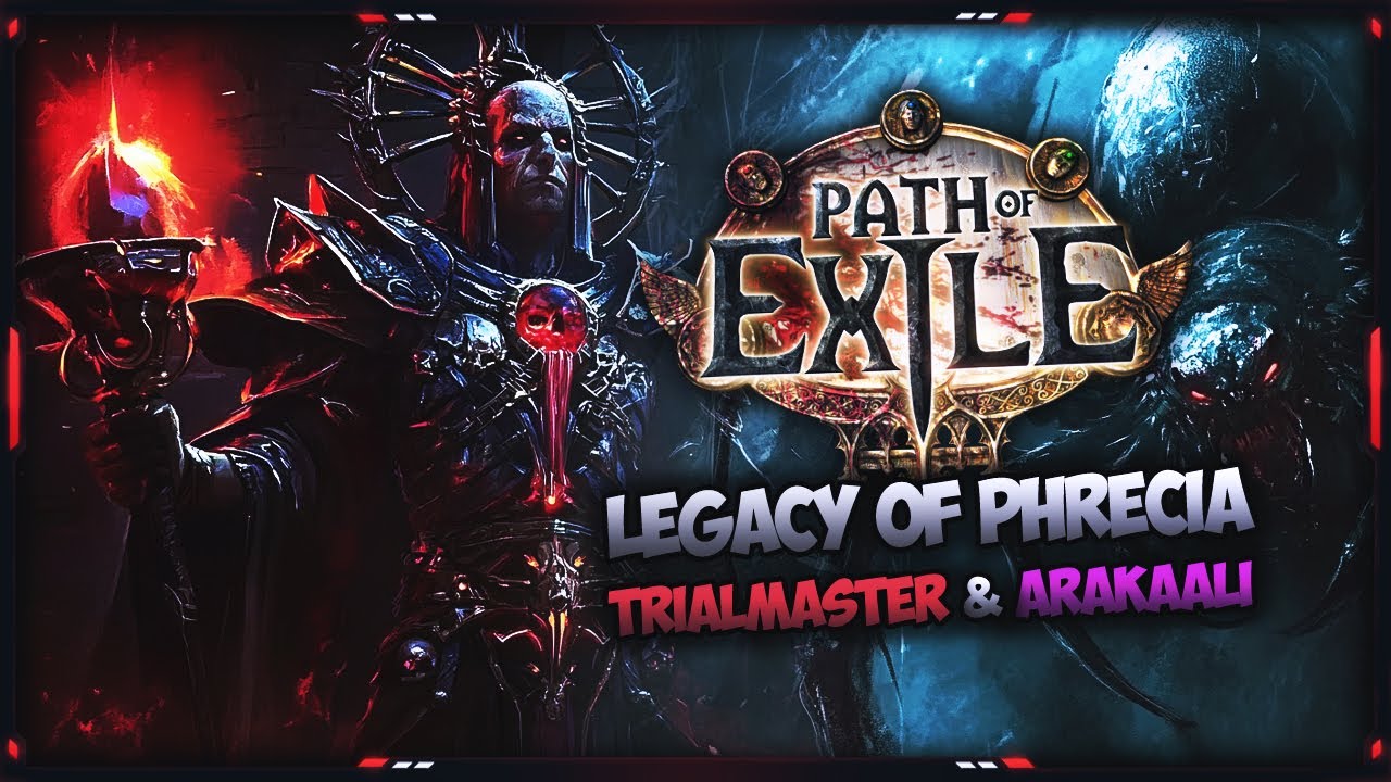 [PATH OF EXILE 1] – TRIALMASTER & ARAKAALI PREVIEW – LEGACY OF PHRECIA ...