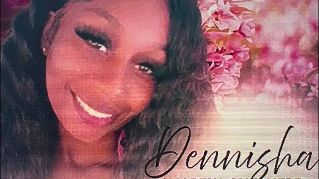 Dennisha Shareka Shepherd, 27 - Final Farewell - The Garden Church of ...