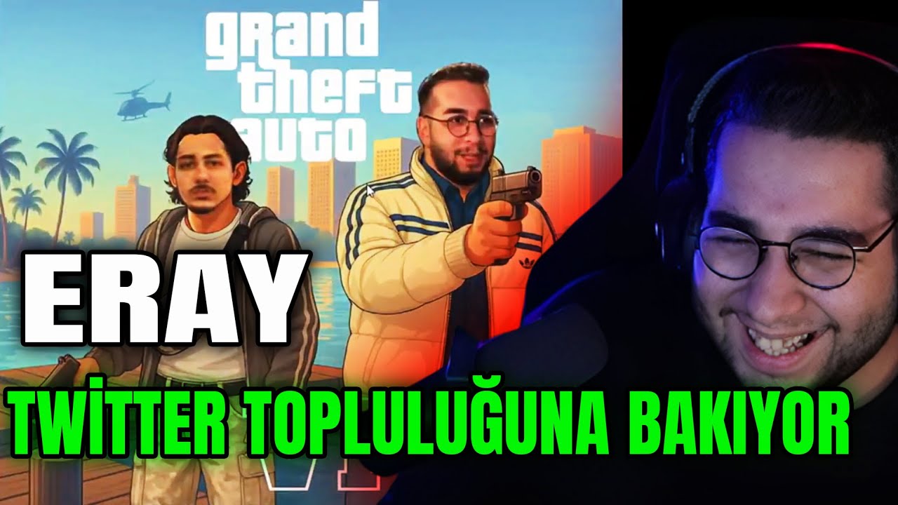 ERAY - TWİTTER TOPLULUĞUNA BAKIYOR - YouTube
